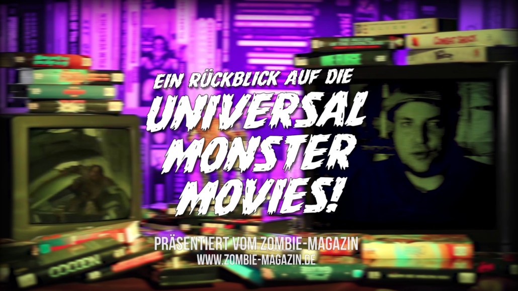 Ein Rückblick auf die Universal Monster Movies! - Neon Zombie®